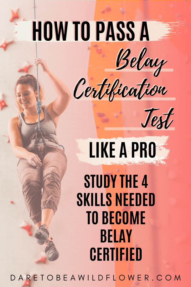 How To Pass A Belay Certification Test Like A Pro | Dare To Be A Wildflower