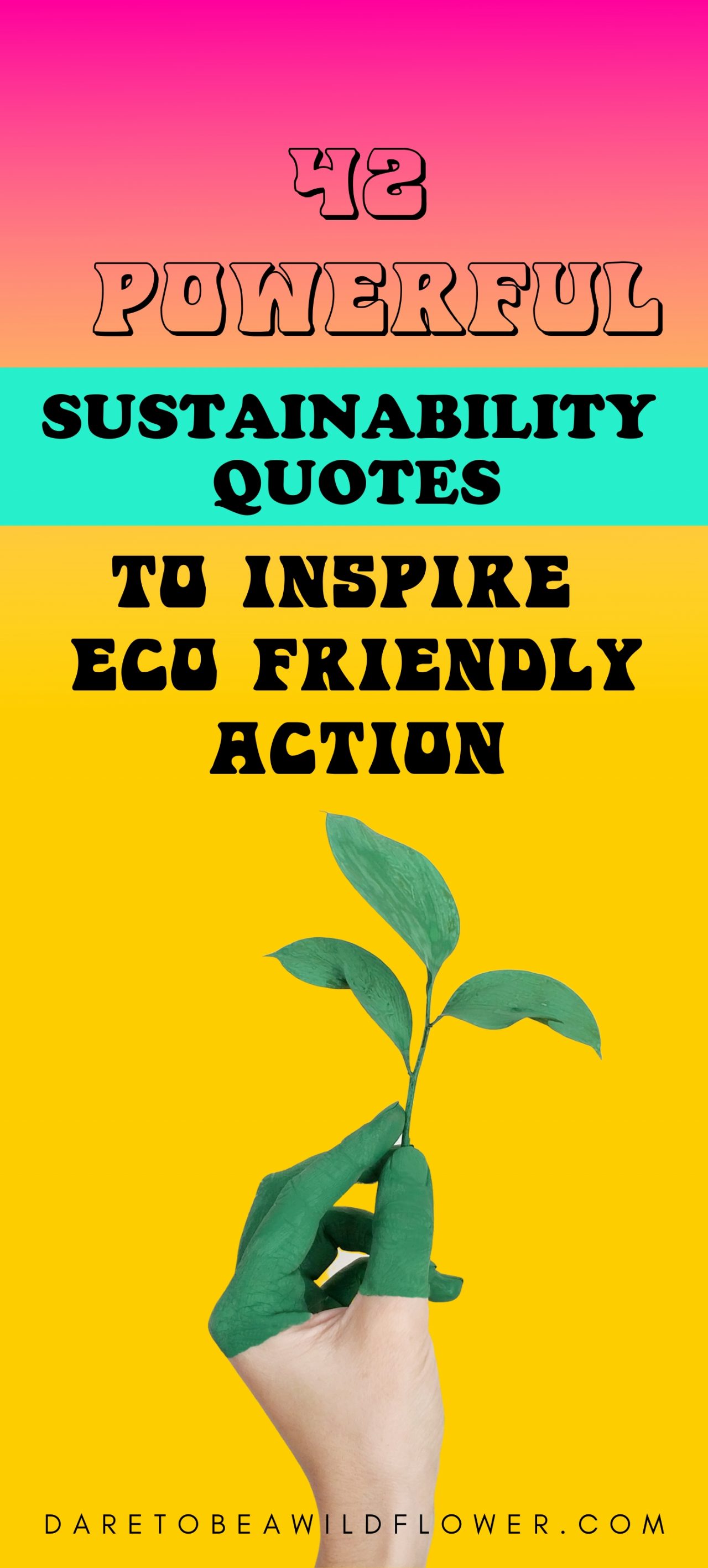 42 Powerful Sustainability Quotes To Inspire Eco Friendly Living | Dare ...